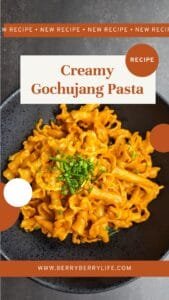 Creamy Gochujang Pasta | Berry Berry Life