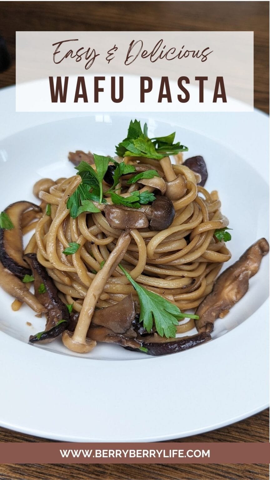 Mushroom Wafu Pasta with Soy Butter Sauce | Berry Berry Life