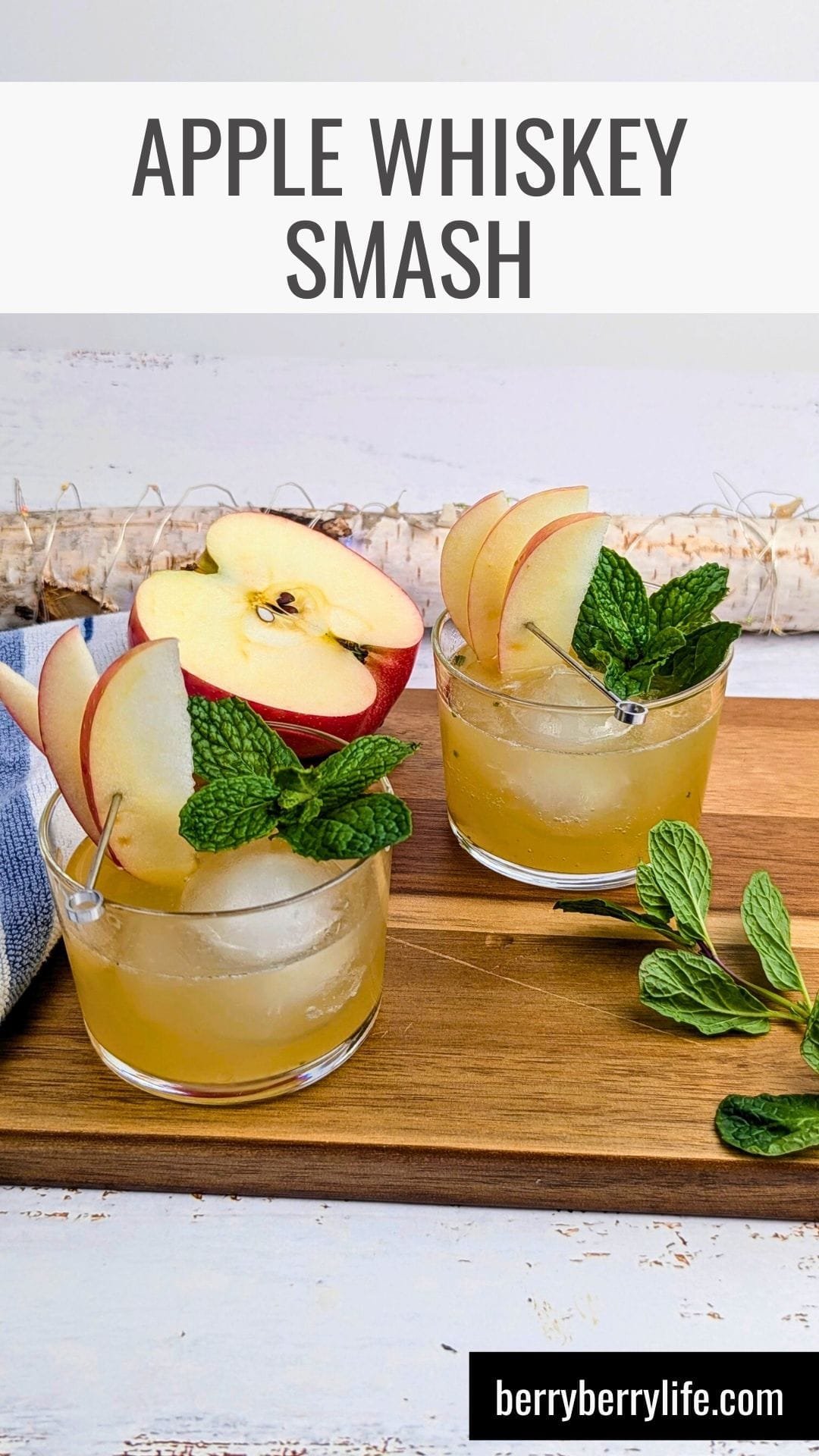 Apple Whiskey Smash | Berry Berry Life